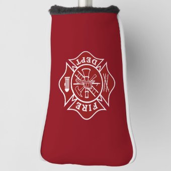 Fire Dept / Firefighter Maltese Cross Putter Cover | Zazzle