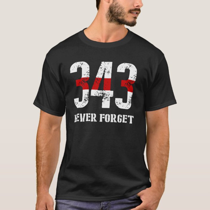 Firefighter 911 Memorial 343 Never Forget T-Shirt | Zazzle.com