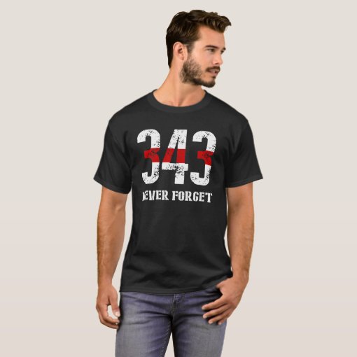 Firefighter 911 Memorial 343 Never Forget T-Shirt | Zazzle