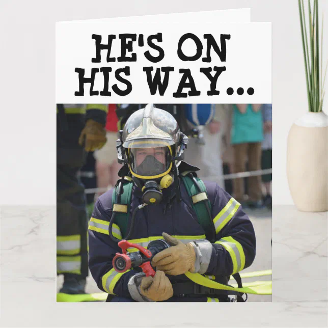 FIREFIGHTER FUNNY OVER THE HILL BIG BIRTHDAY CARD | Zazzle