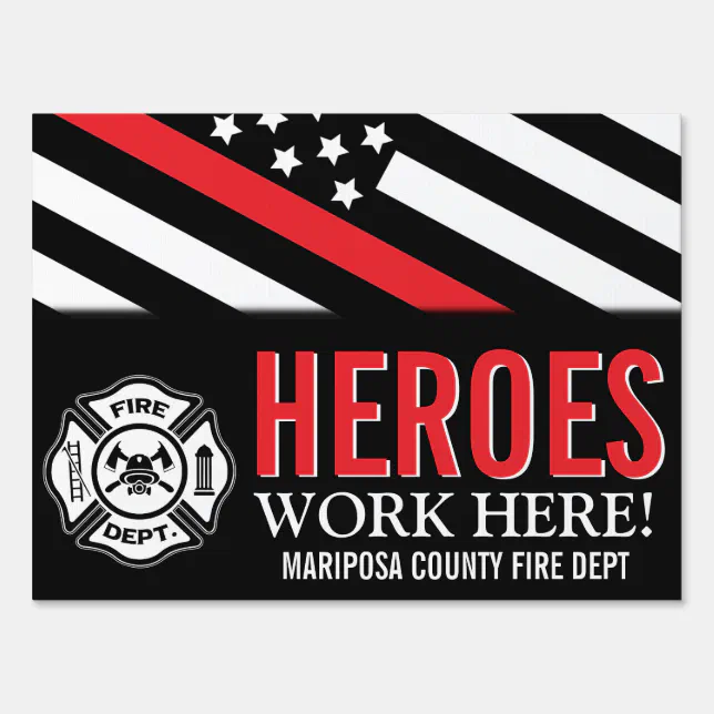 Firefighter Heroes Work Here Red Line America Flag Sign | Zazzle