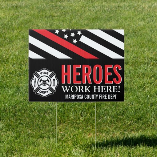 Firefighter Heroes Work Here Red Line America Flag Sign | Zazzle