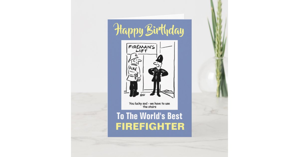 Firefighter Joke - Happy Birthday Card | Zazzle