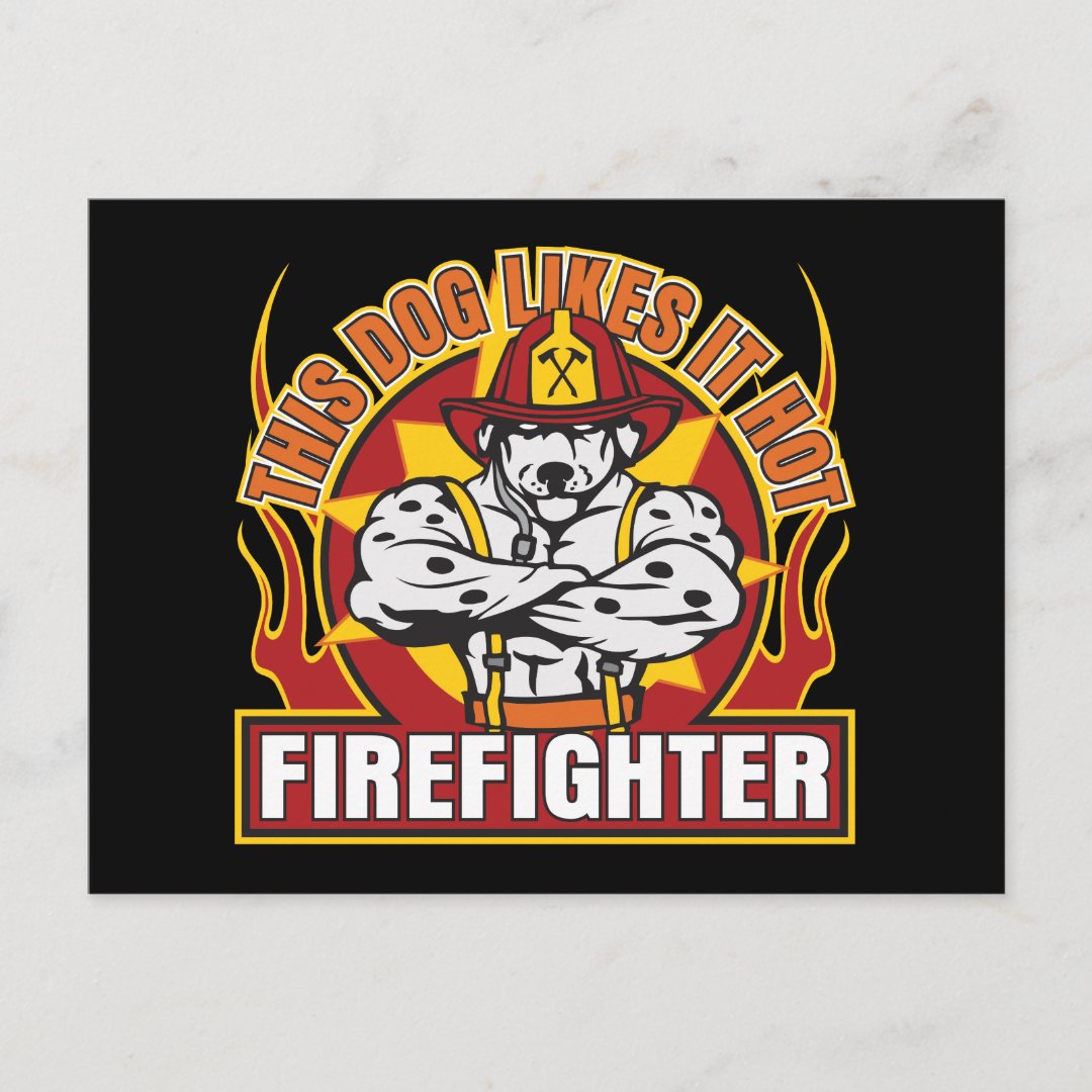Firefighter Likes it Hot Postcard | Zazzle