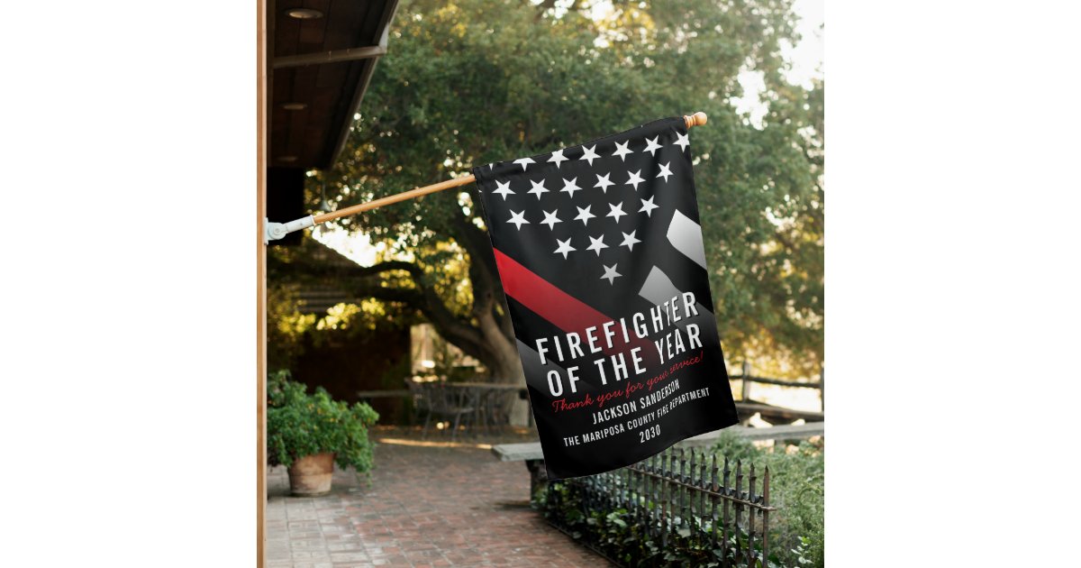 Firefighter of the Year Employee Thin Red Line House Flag | Zazzle