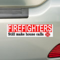 FIREFIGHTERS HOUSE CALLS BUMPER STICKER | Zazzle
