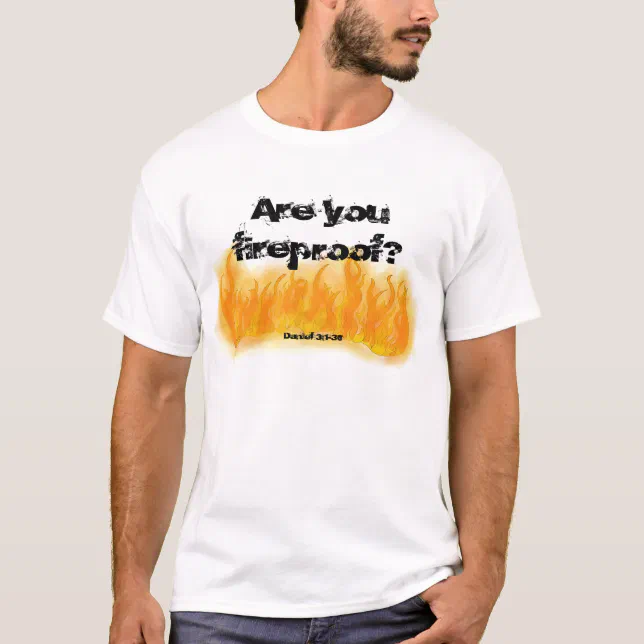 Fireproof shirt | Zazzle