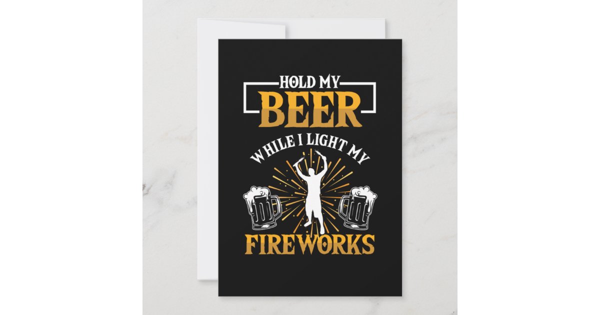 Fireworks Pyrotechnician Beer Firecracker Fun Gift Invitation | Zazzle