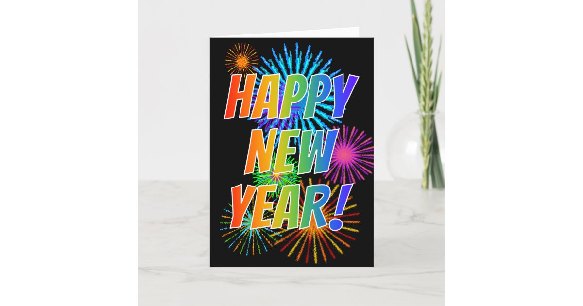 Fireworks + Rainbow Spectrum "HAPPY NEW YEAR!" Card | Zazzle