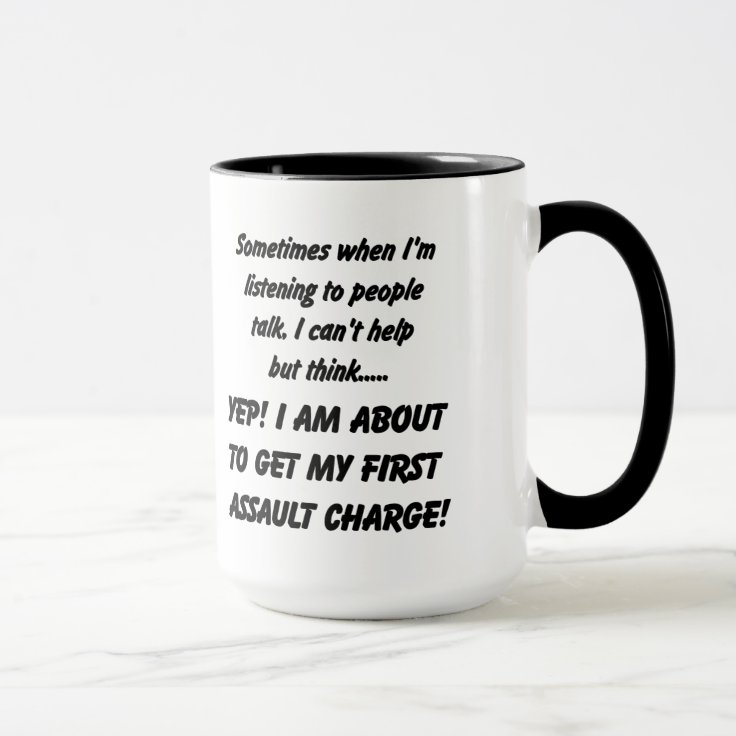 First Assault Charge Sarcastic Coffee Mug | Zazzle