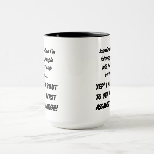 First Assault Charge Sarcastic Coffee Mug | Zazzle