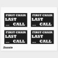 First Chair-Last Call Rectangular Sticker | Zazzle