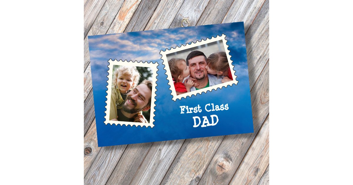 First Class DAD Best Dad Ever 2 custom photo Card | Zazzle
