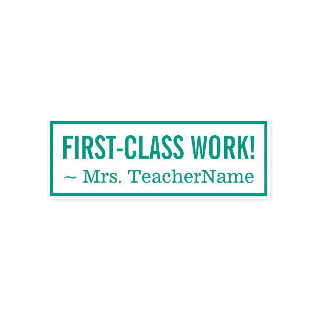 "FIRST-CLASS WORK!" + Custom School Teacher Name Self-inking Stamp | Zazzle