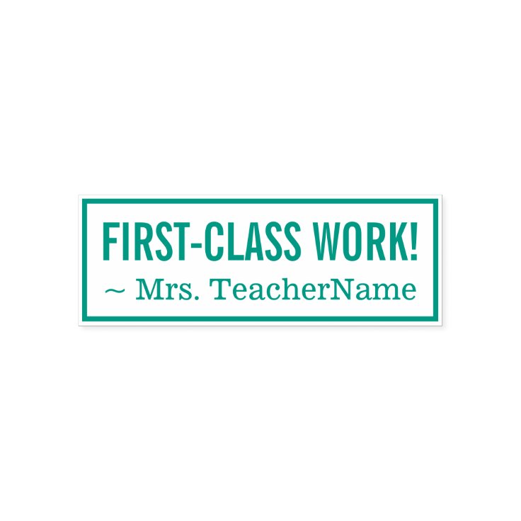 "FIRST-CLASS WORK!" + Custom School Teacher Name Self-inking Stamp | Zazzle