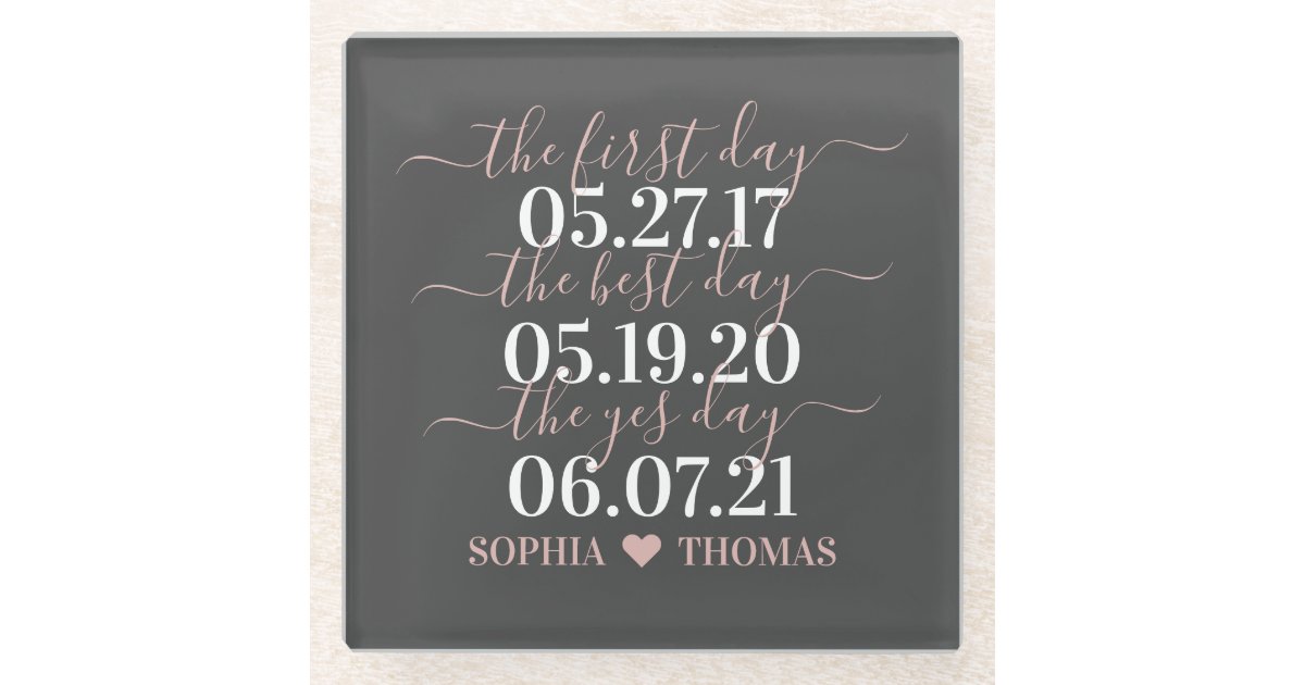 First Day Best Day Yes Day Wedding Date Gift Glass Coaster | Zazzle