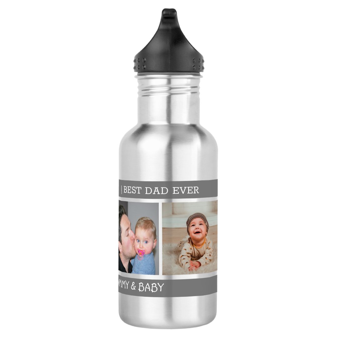 First Father's Day Best Dad Ever 4 Photo Gray Stainless Steel Water ...