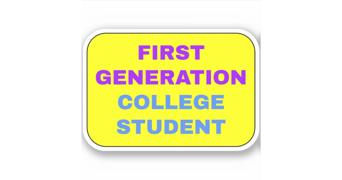 First Gen College Student Sticker | Zazzle