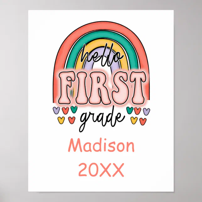First Grade Hello 1st Grade Back To School Rainbow Poster | Zazzle