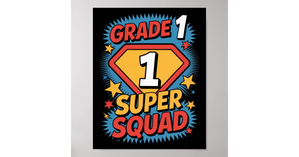 First Grade Superhero Squad 1st Year Kids Back To Poster | Zazzle