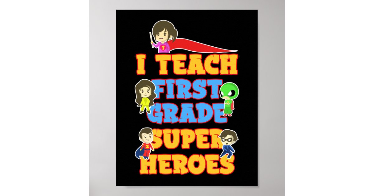 First Grade Superhero Teacher Preschool Teacher Poster | Zazzle