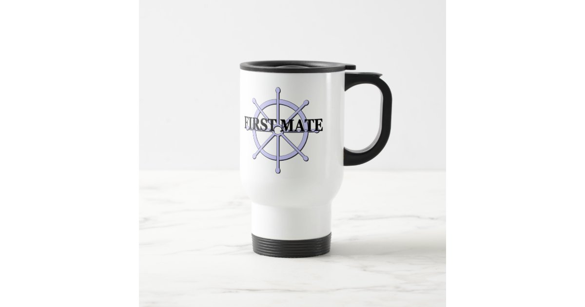 First Mate Ship Wheel Travel Mug | Zazzle
