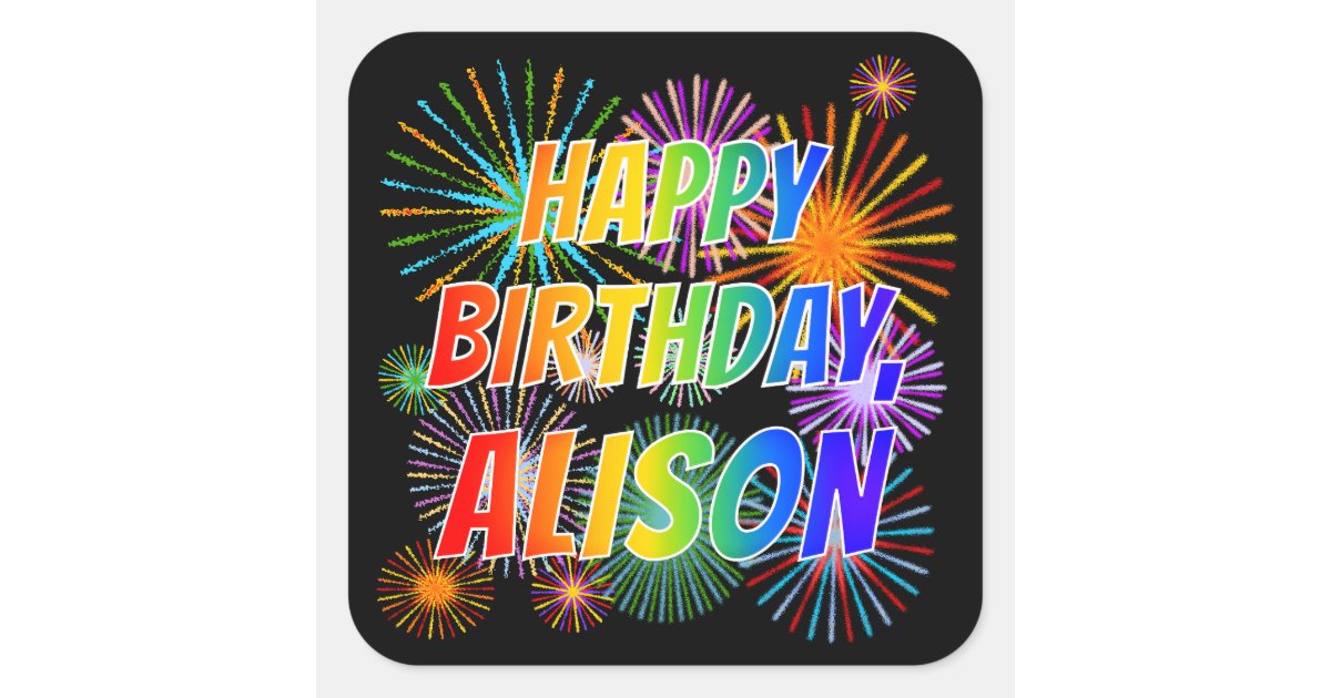 First Name "ALISON", Fun "HAPPY BIRTHDAY" Square Sticker | Zazzle