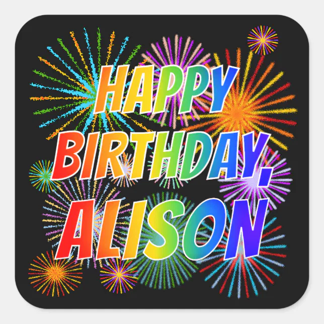 First Name "ALISON", Fun "HAPPY BIRTHDAY" Square Sticker | Zazzle