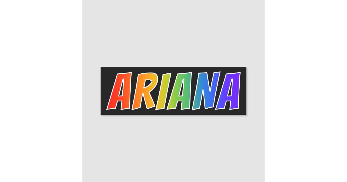 First Name "ARIANA": Fun Rainbow Coloring Name Tag | Zazzle