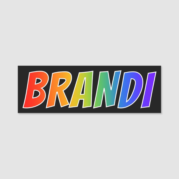 First Name "BRANDI": Fun Rainbow Coloring Name Tag | Zazzle