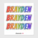 First Name "BRAYDEN" w/ Fun Rainbow Coloring Sticker | Zazzle