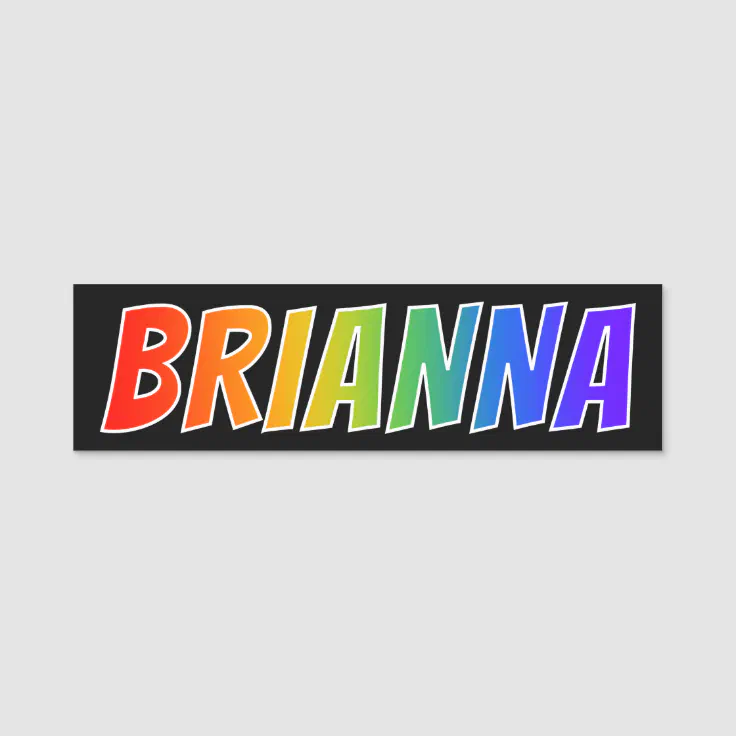 First Name "BRIANNA": Fun Rainbow Coloring Name Tag | Zazzle