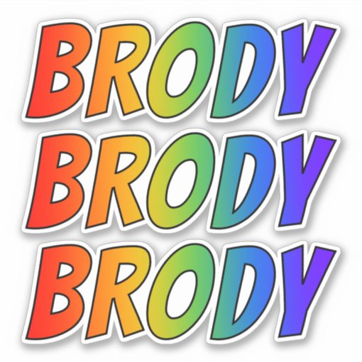 First Name "BRODY" w/ Fun Rainbow Coloring Sticker | Zazzle