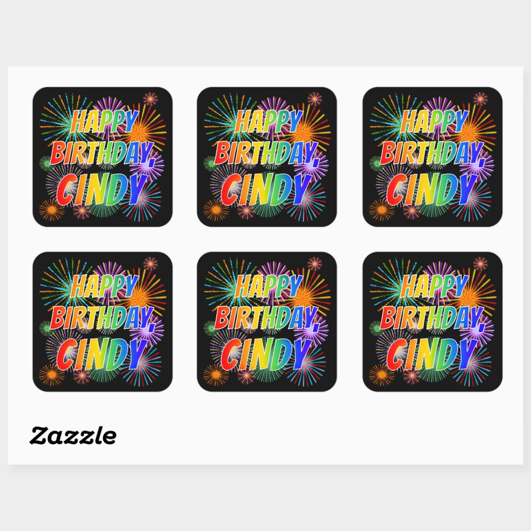 First Name "CINDY", Fun "HAPPY BIRTHDAY" Square Sticker | Zazzle