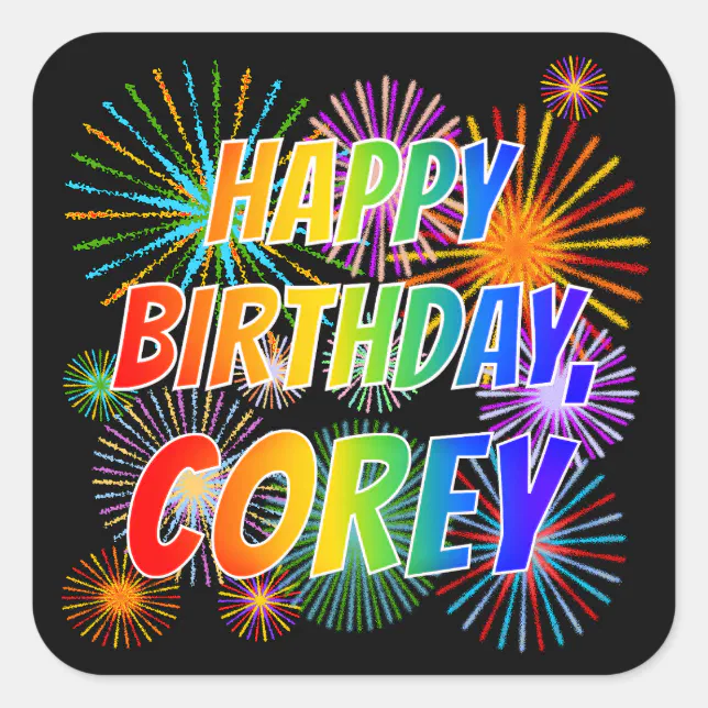 First Name "COREY", Fun "HAPPY BIRTHDAY" Square Sticker | Zazzle