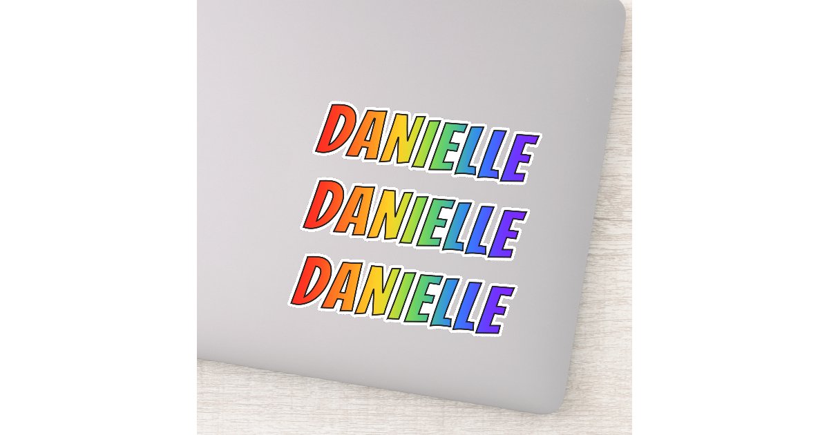 First Name "DANIELLE" w/ Fun Rainbow Coloring Sticker | Zazzle