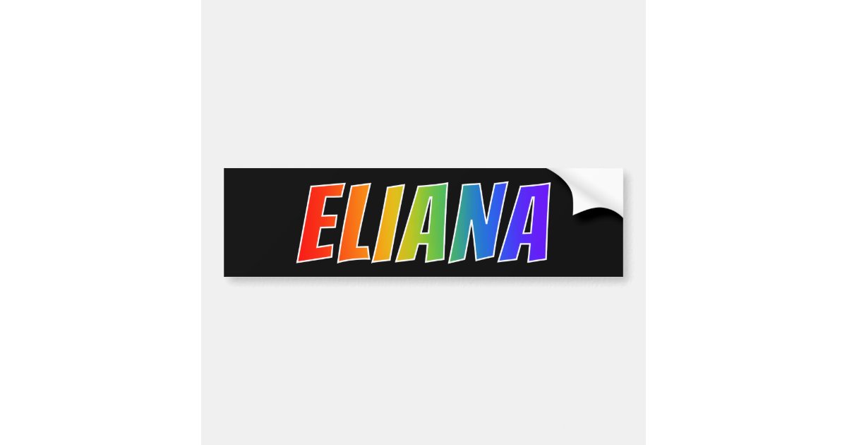 First Name "ELIANA": Fun Rainbow Coloring Bumper Sticker | Zazzle