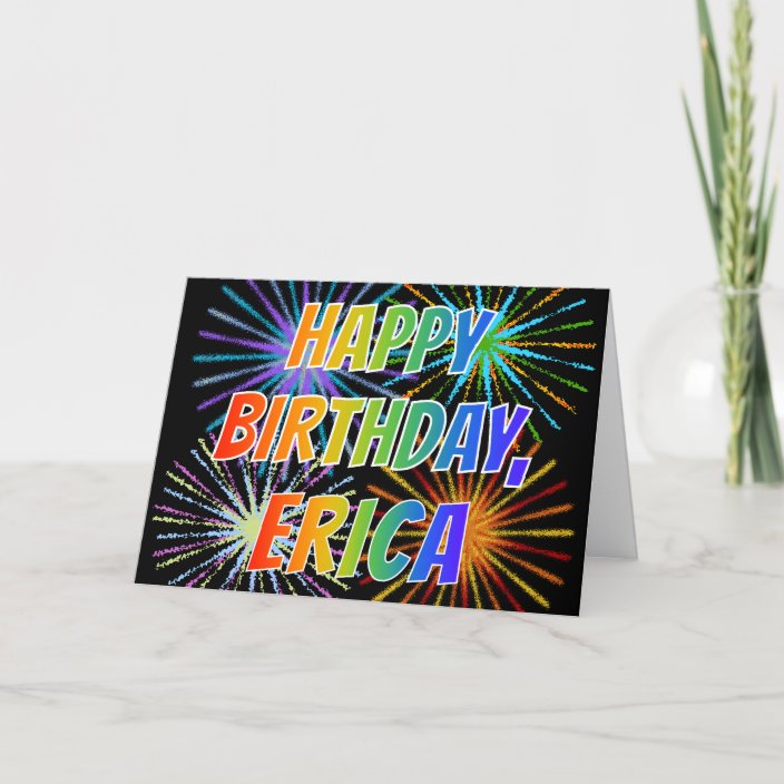 First Name "ERICA" Fun "HAPPY BIRTHDAY" Card | Zazzle.com