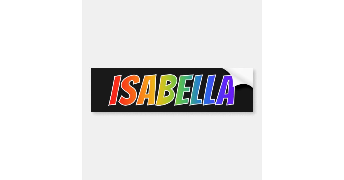 First Name "ISABELLA": Fun Rainbow Coloring Bumper Sticker | Zazzle
