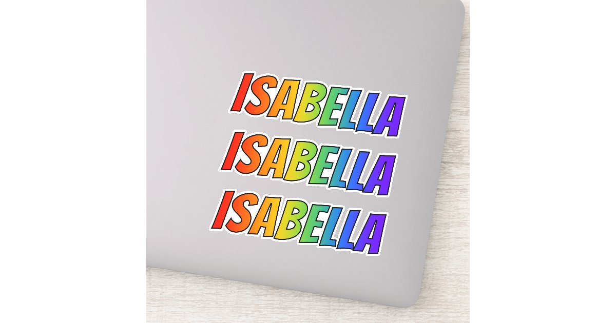 First Name "ISABELLA" w/ Fun Rainbow Coloring Sticker | Zazzle