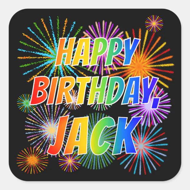 First Name "JACK", Fun "HAPPY BIRTHDAY" Square Sticker | Zazzle