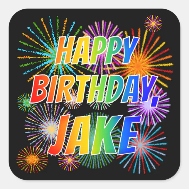 First Name "JAKE", Fun "HAPPY BIRTHDAY" Square Sticker | Zazzle