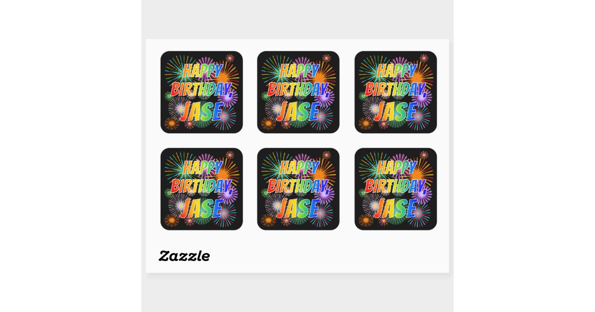 First Name "JASE", Fun "HAPPY BIRTHDAY" Square Sticker | Zazzle
