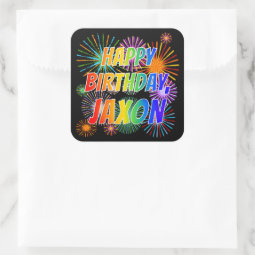 First Name "JAXON", Fun "HAPPY BIRTHDAY" Square Sticker | Zazzle