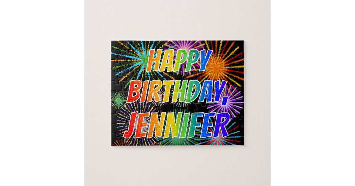 First Name "JENNIFER", Fun "HAPPY BIRTHDAY" Jigsaw Puzzle | Zazzle