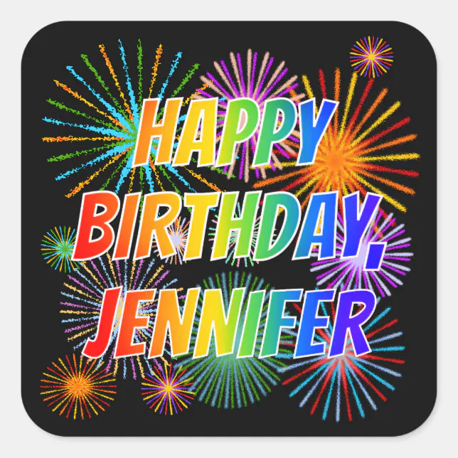 First Name "JENNIFER", Fun "HAPPY BIRTHDAY" Square Sticker | Zazzle