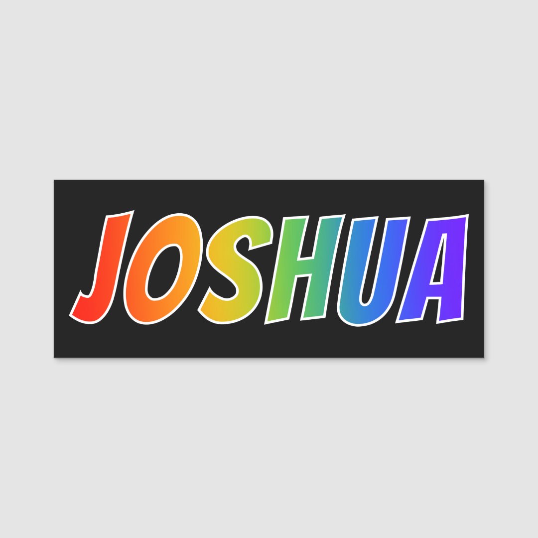 First Name "JOSHUA": Fun Rainbow Coloring Name Tag | Zazzle