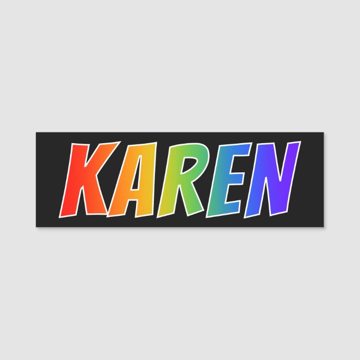 First Name "KAREN": Fun Rainbow Coloring Name Tag | Zazzle.com