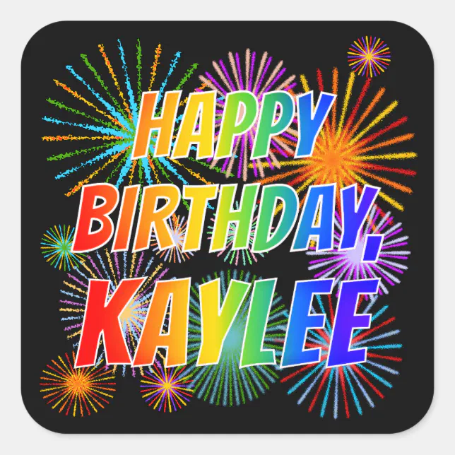 First Name "KAYLEE", Fun "HAPPY BIRTHDAY" Square Sticker | Zazzle