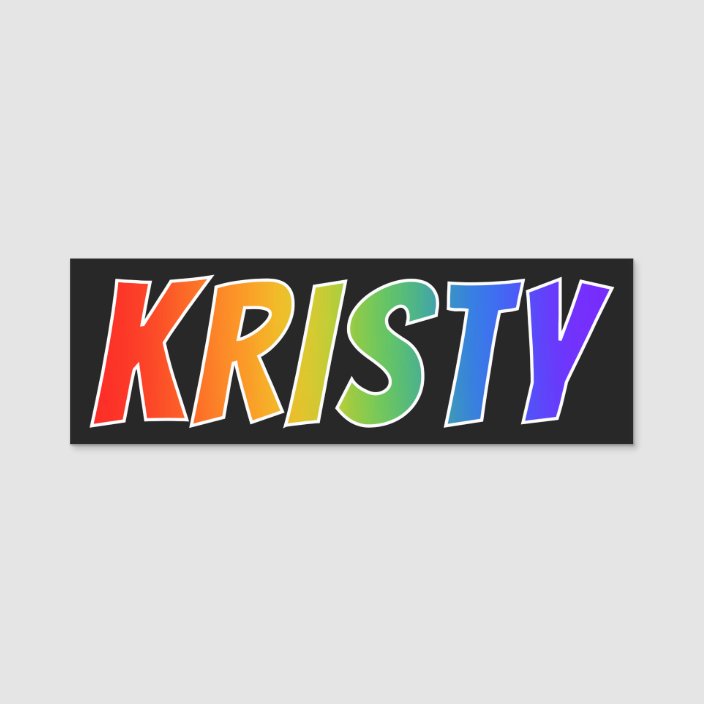 First Name "KRISTY": Fun Rainbow Coloring Name Tag | Zazzle.com